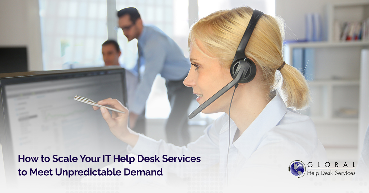 How to Scale Your IT Help Desk Services to Meet Unpredictable Demand