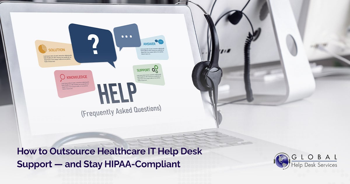 How to Outsource Healthcare IT Help Desk Support — and Stay HIPAA-Compliant