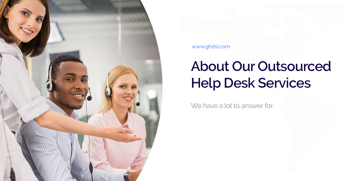 Help Desk Outsourcing | Enterprise Help Desk | About GHDSi